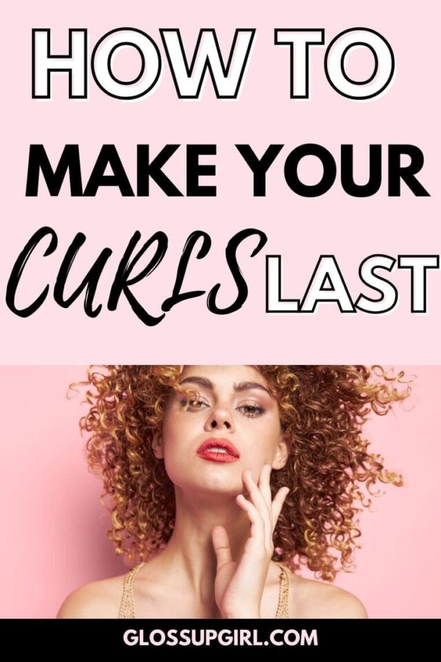 How to Keep Your Curls Intact All Day (Step-by-Step Guide) - GLOSS UP GIRL
